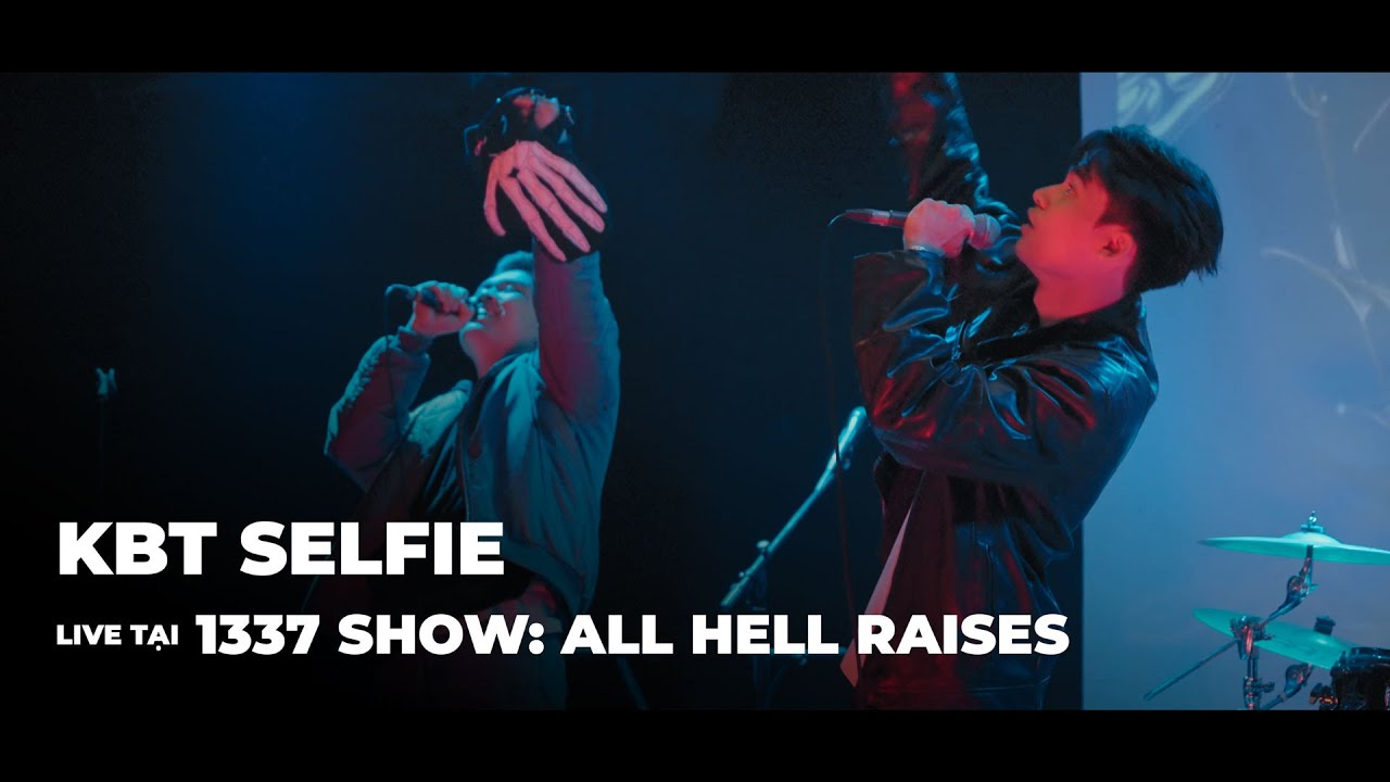 KBT SELFIE (LIVE) - ULTIMÍT ft. LỬA - 1337 SHOW: ALL HELL RAISES - YouTube