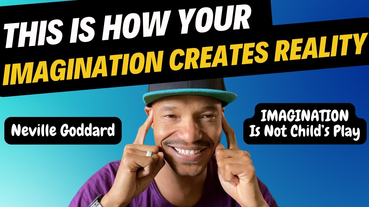 Imagination Creates Reality, This Is How | Neville Goddard | Law Of ...