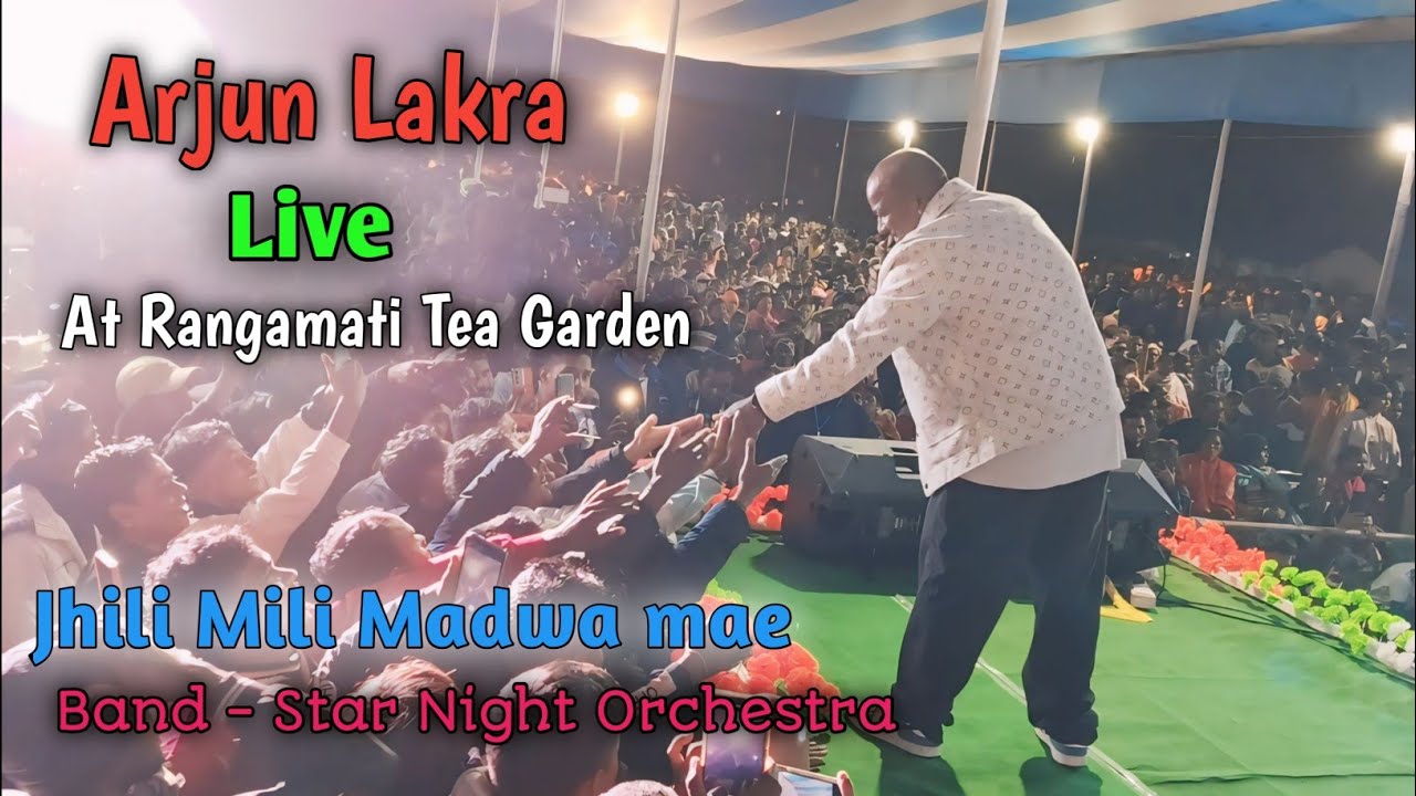 Arjun Lakra Live at Rangamati West Bengal || Jhilmil Madwa mae || - YouTube