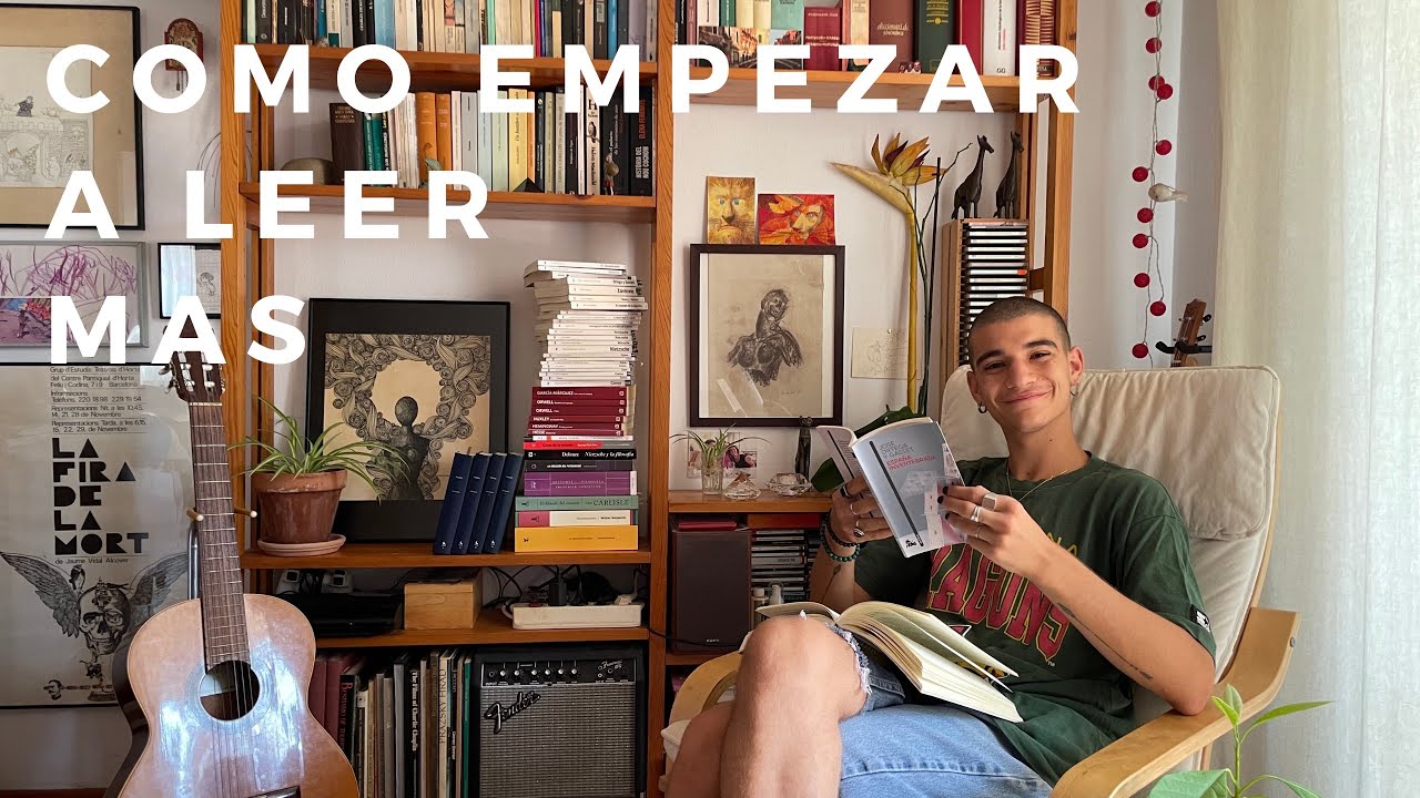 COMO EMPEZAR A LEER MÁS LIBROS 📚 || CONSTRUIR EL HÁBITO DE LECTURA ...
