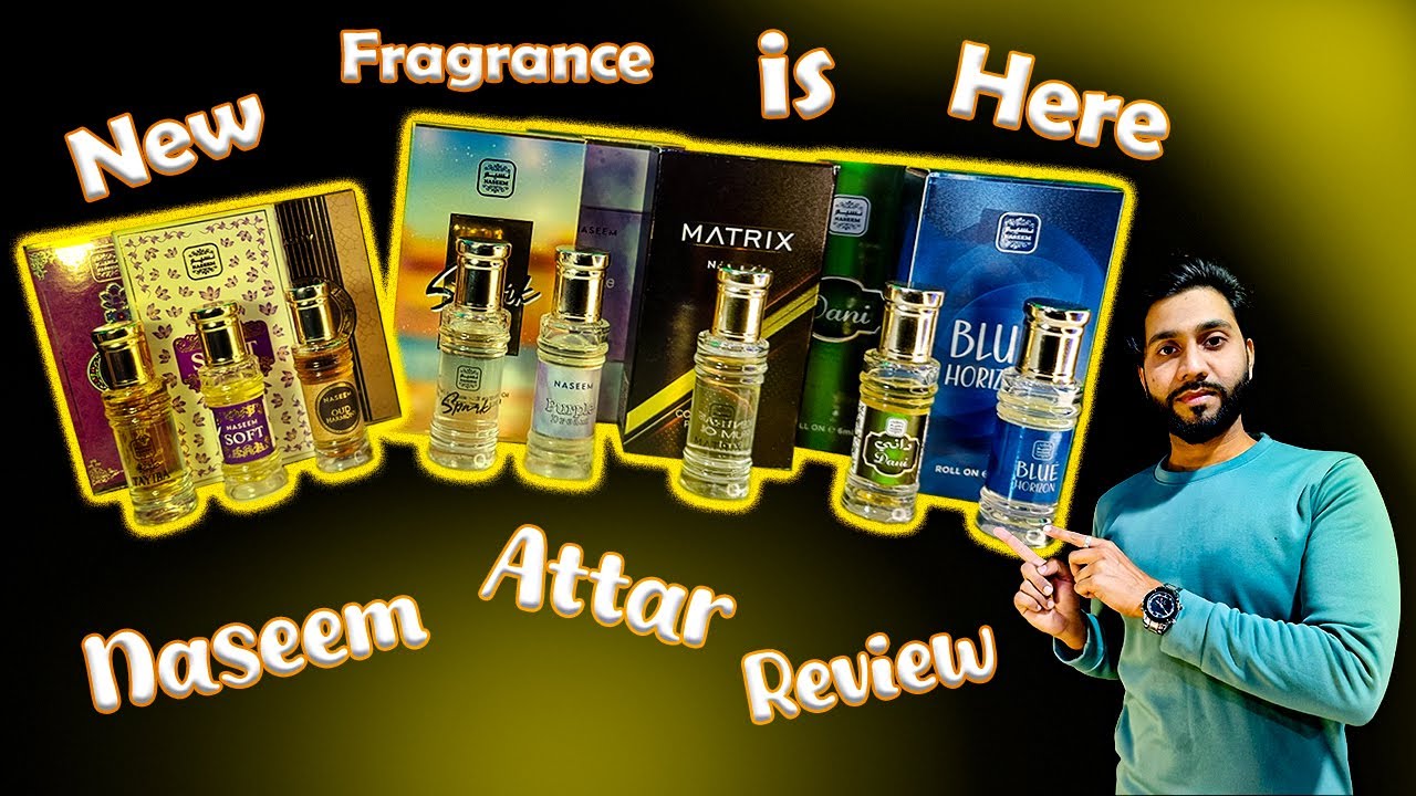 Naseem Attar Review | Blue Horizon, Matrix, Purple Dream, Dani, Spark ...