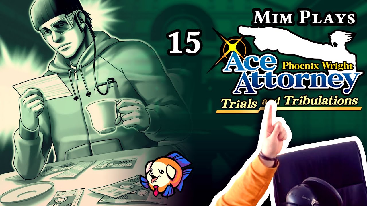 The Tiger and The Phoenix | MIM Plays Ace Attorney: Trials and ...