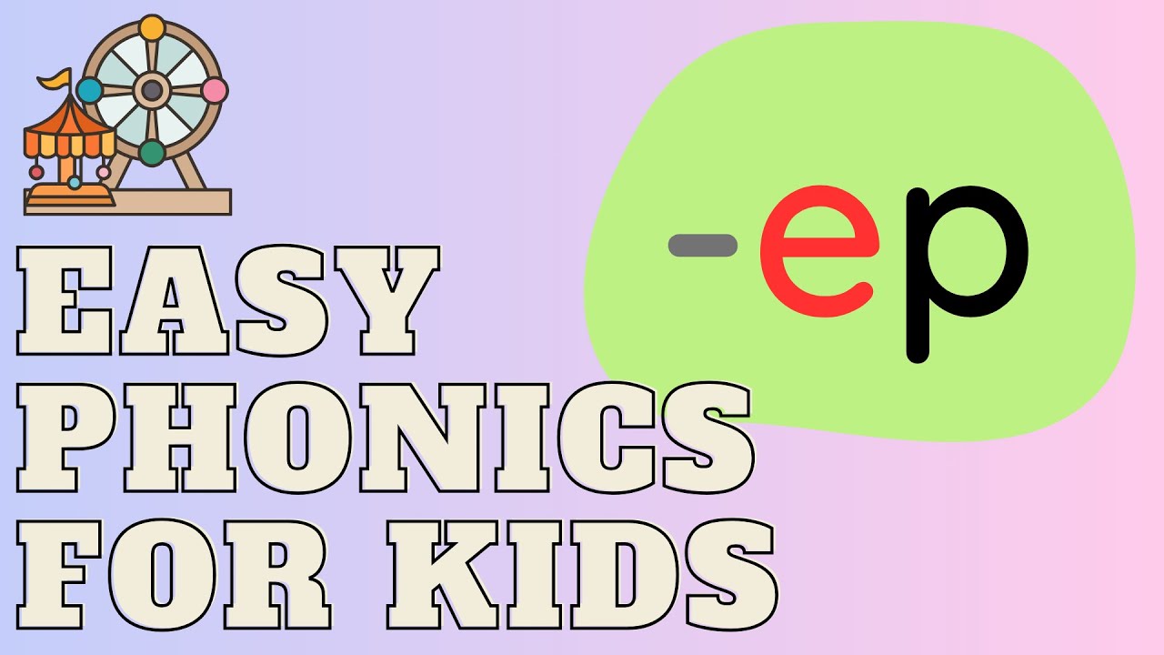 English Phonics For Kids | Word Family "ep" | Easy Learning | Children ...