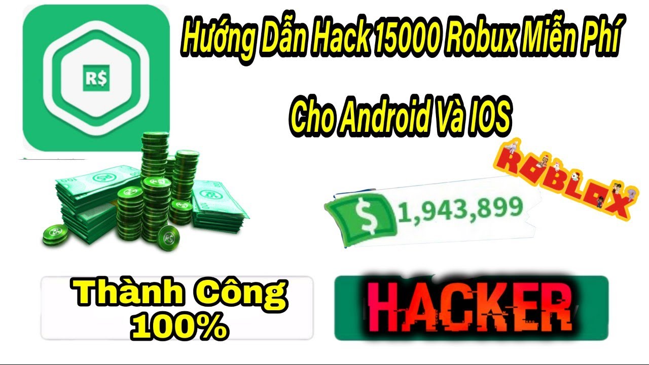 Roblox | Hướng Dẫn Cách Hack Nhận 15000 Robux Miễn phí Mới Nhất - Thành ...
