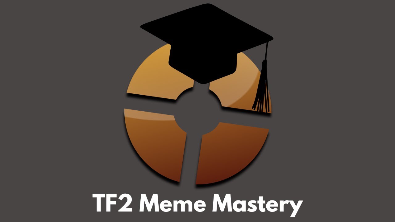 TF2 Meme Mastery Ep1: Introduction - YouTube