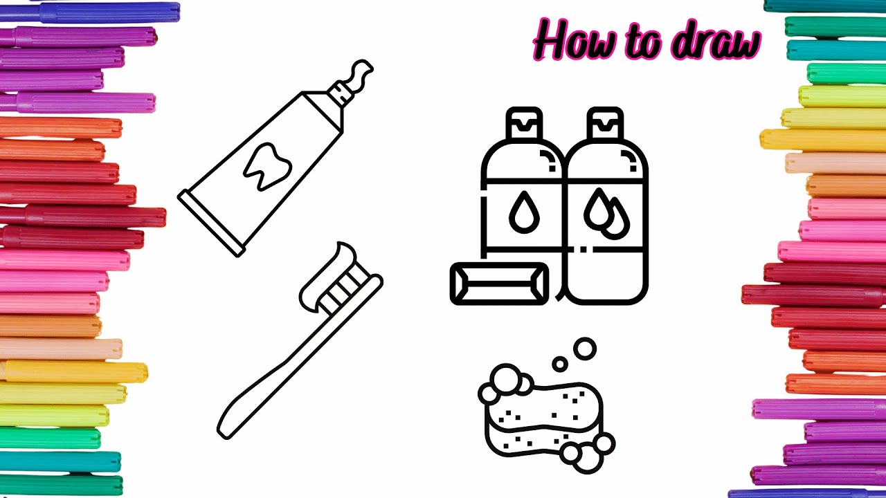 How to draw toothpaste, toothbrush, shampoos and sponge Coloring for ...