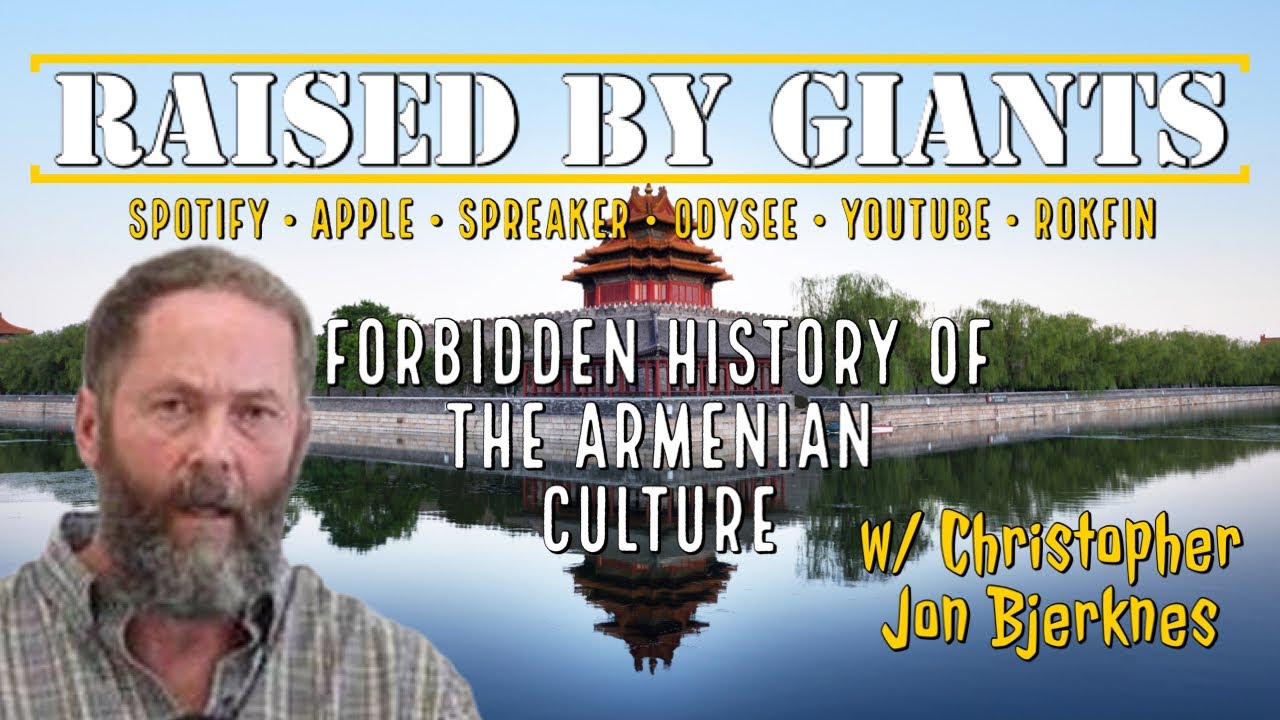 Forbidden History of the Armenian Culture with Christopher Jon Bjerknes - YouTube