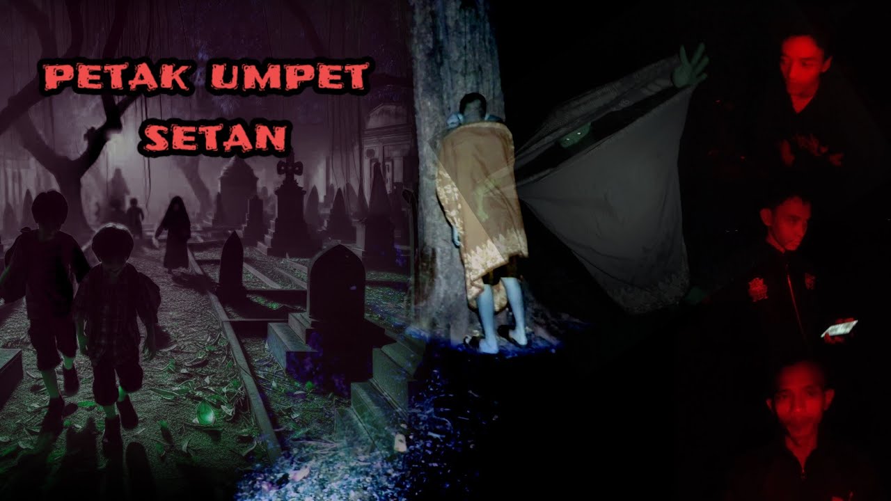 PETAK UMPET SETAN 😱DI KUBURAN ANGKER‼️ - YouTube