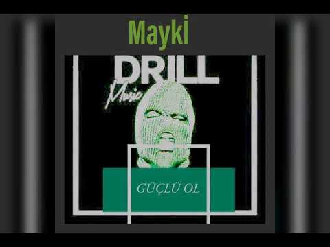Mayki-Güçlü OL Güçlü OL