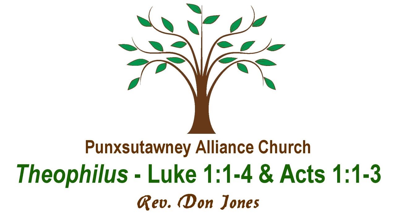 Theophilus - Luke 1:1-4 and Acts 1:1-3 - YouTube