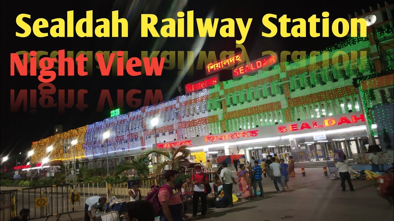 Sealdah Railway Station রাত্রিতে দেখতে ঠিক কেমন লাগছে তোমাদের?#vlogs# ...