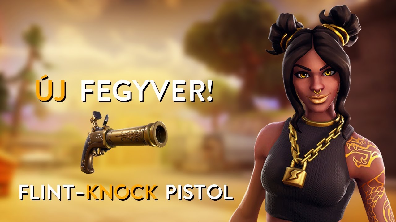 ÚJ FEGYVER! | FLINT-KNOCK PISTOL! (Fortnite Battle Royale) - YouTube