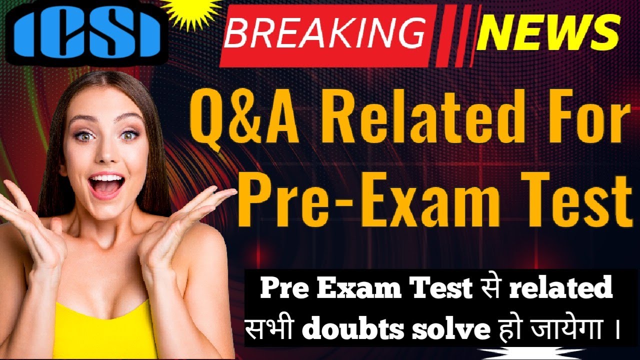 Pre Exam Test Queries for CS Executive /Professional Students ll After ...