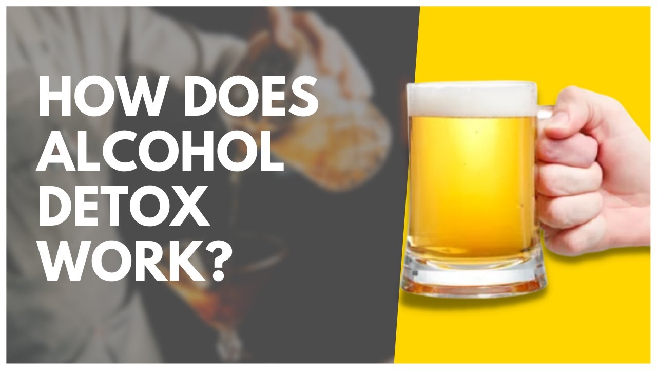 How Does Alcohol Detox Work? - YouTube