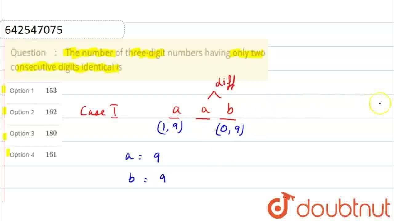 The number of three-digit numbers having only two consecutive digits identical is | CLASS 12 | P ...