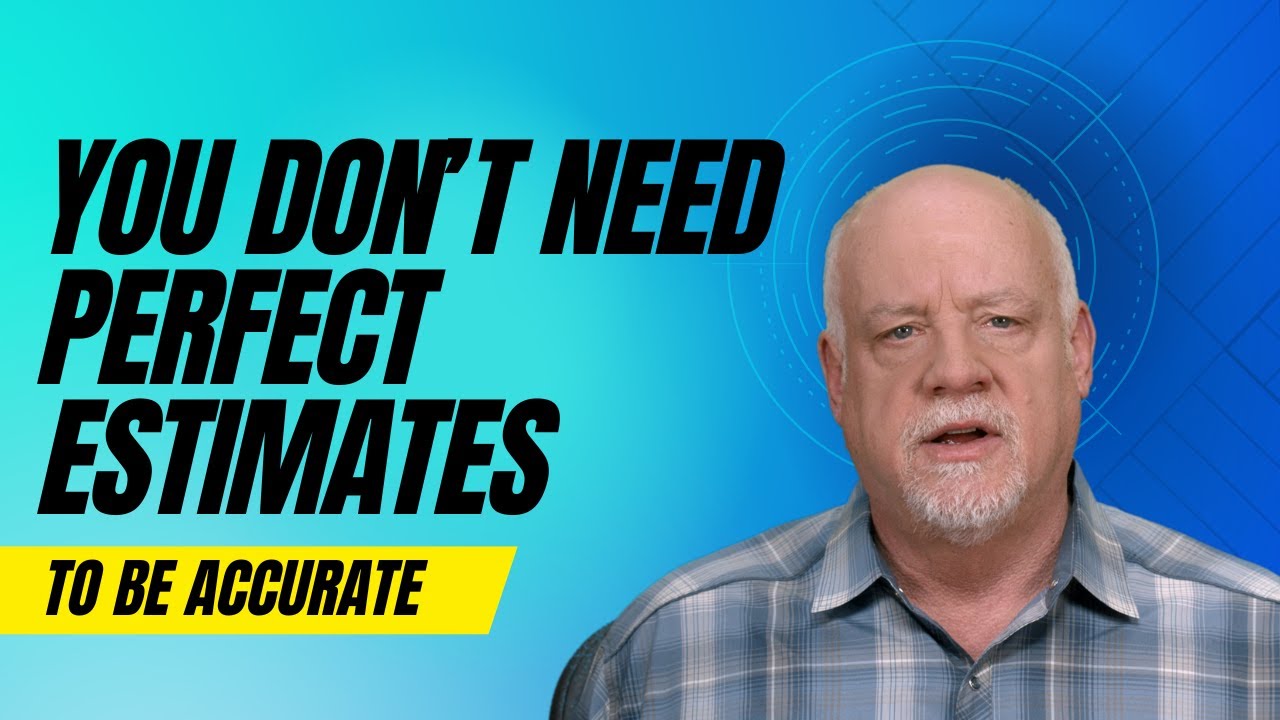 Stop Trying to Get Perfect Estimates! (do this instead) - YouTube