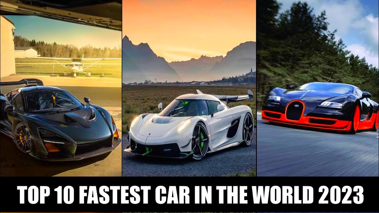 Top 10 Fastest Car In The World 2023 - YouTube