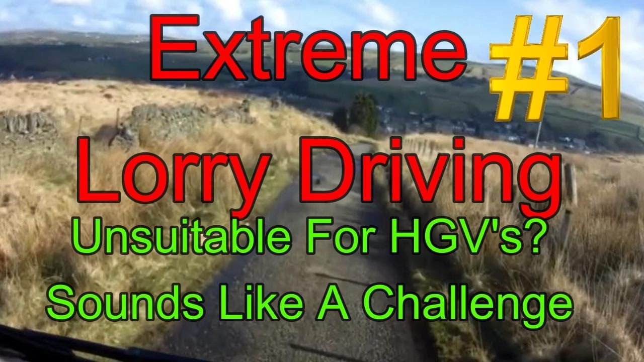 Extreme Lorry Driving #1. Unsuitable For HGV's. Lorry Drives Up Narrow ...