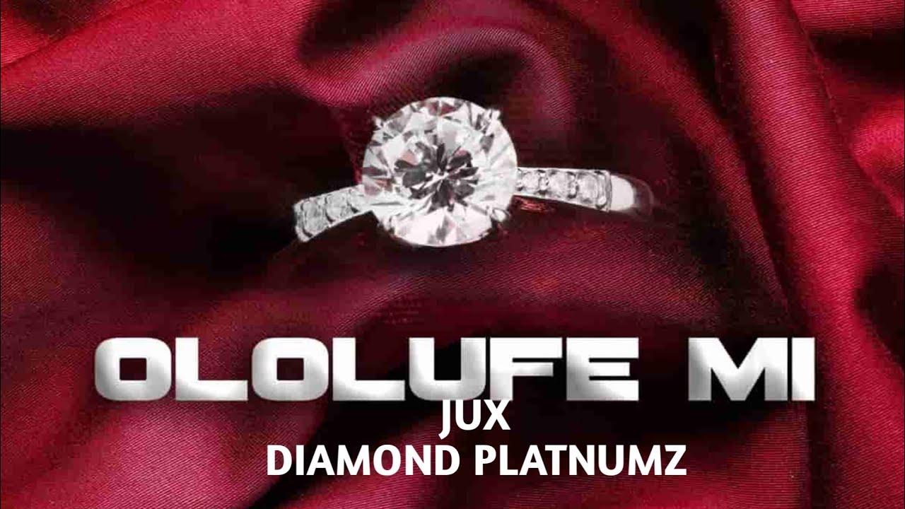 JUX ft DIAMOND PLATNUMZ - OLOLUFE MI (LYRICS) - YouTube