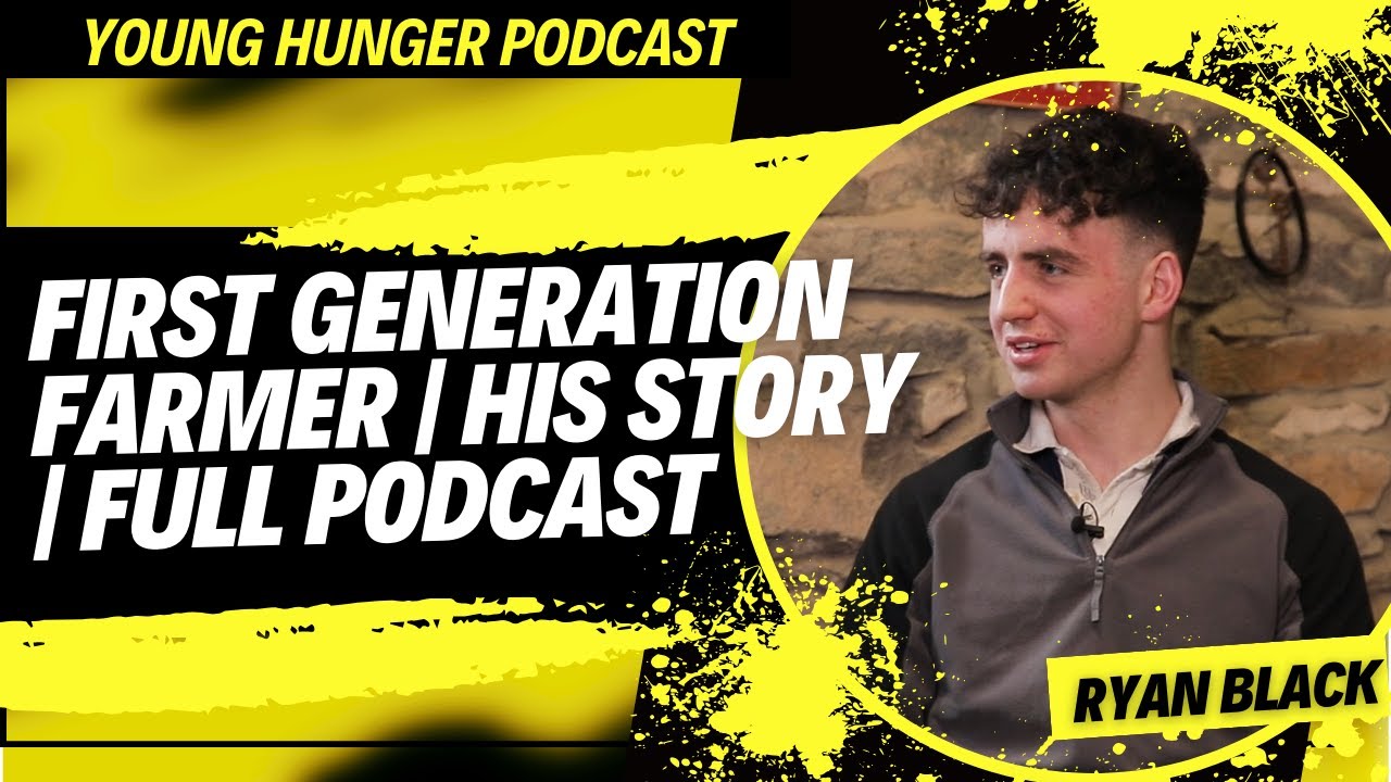 First Generation Farmer Tells His Story | Young Hunger Podcast - YouTube