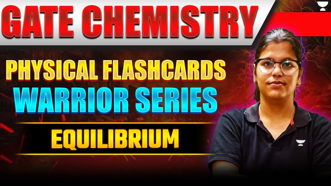 GATE Chemistry 2025: Physical Flash Cards | Equilibrium | Alka Rani # ...