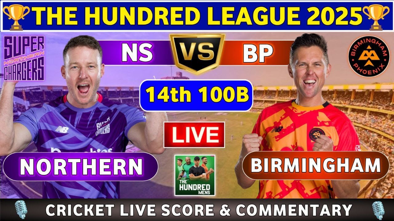 Birmingham Phoenix vs Northern Superchargers, 14th 100B Live Match ...