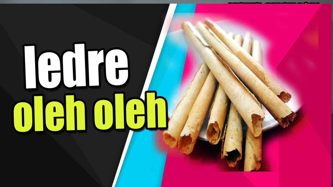 oleh oleh khas Ledre | cara membuat ledre - YouTube