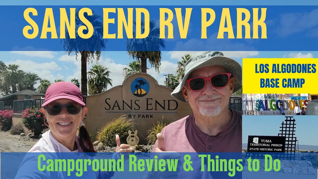 Sans End RV Park, Campground Review and Los Algodones Base Camp ...