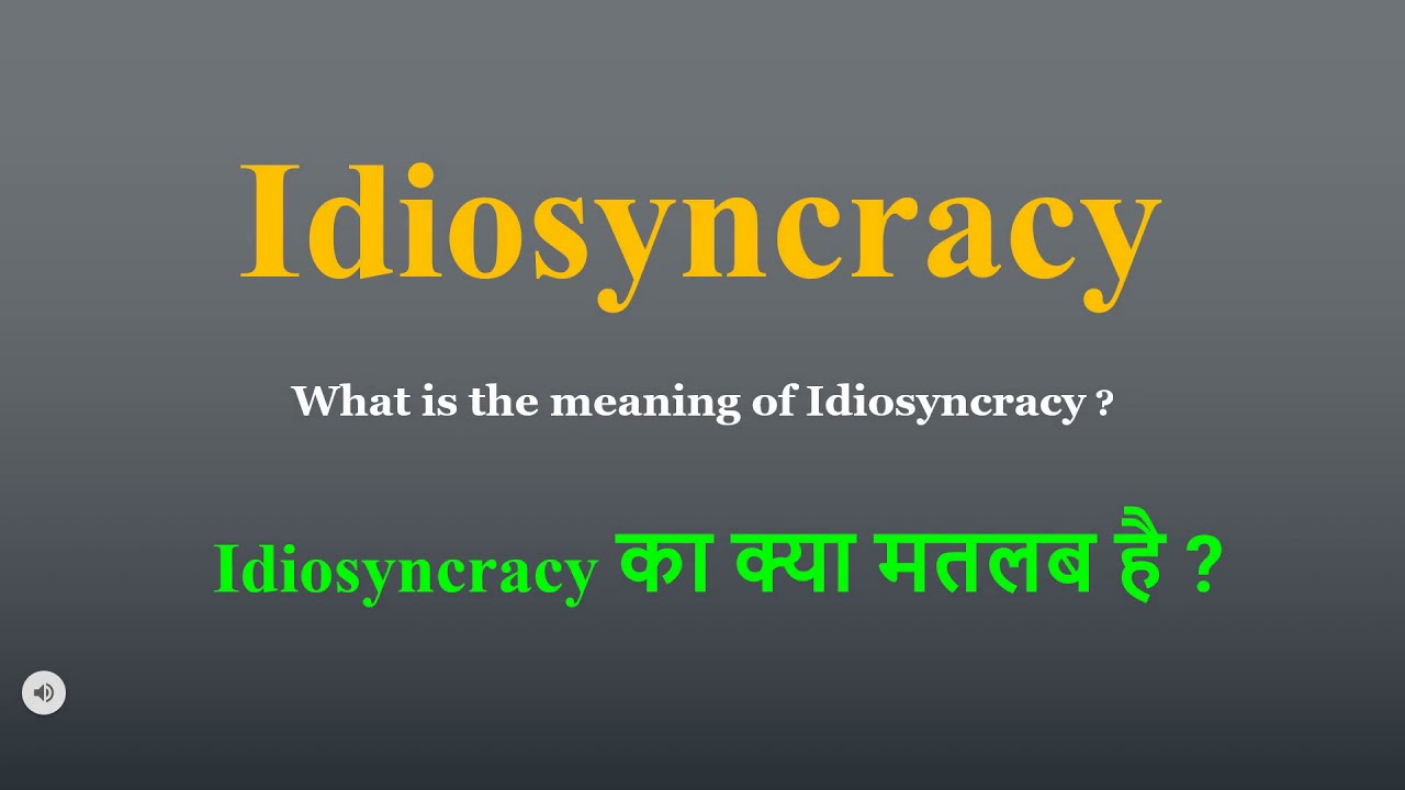 Idiosyncracy meaning in Hindi | Idiosyncracy ka kya matlab hota hai ...