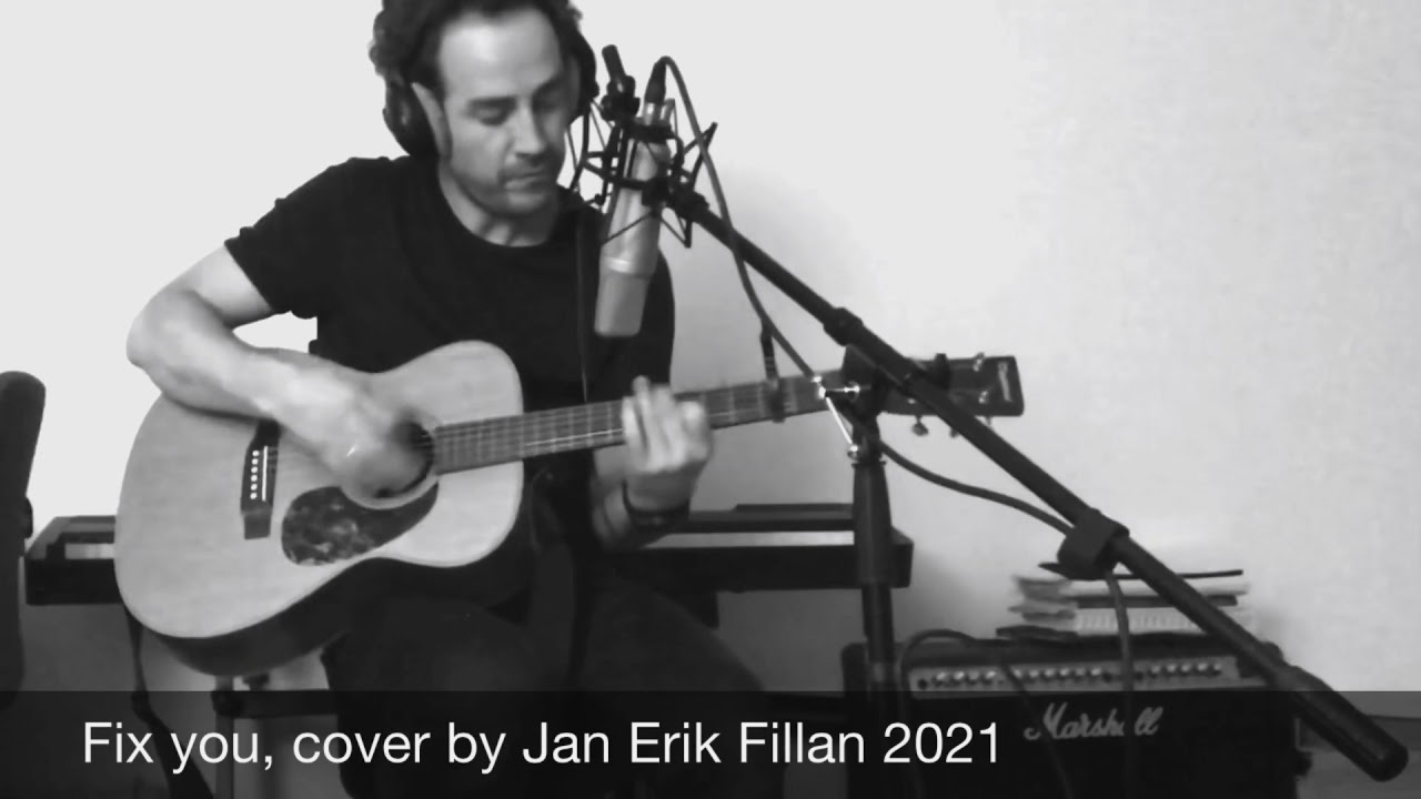 Fix you, Coldplay, acoustic cover by Jan Erik Fillan - YouTube
