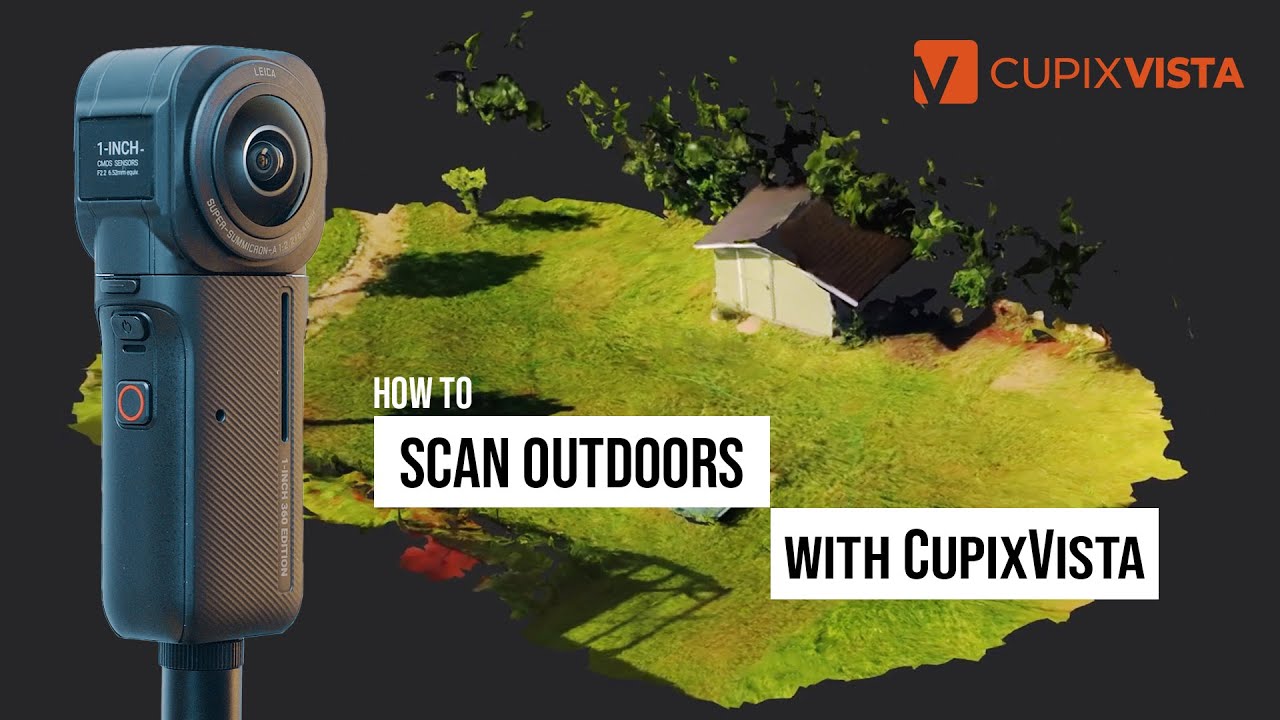 3D Scanning OUTDOORS with CupixVista and Insta360 cameras | How to SCAN and create DOLLHOUSE ...