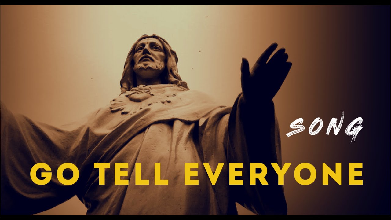 Go Tell Everyone - God's Spirit is in My Heart | Gospel Song with ...