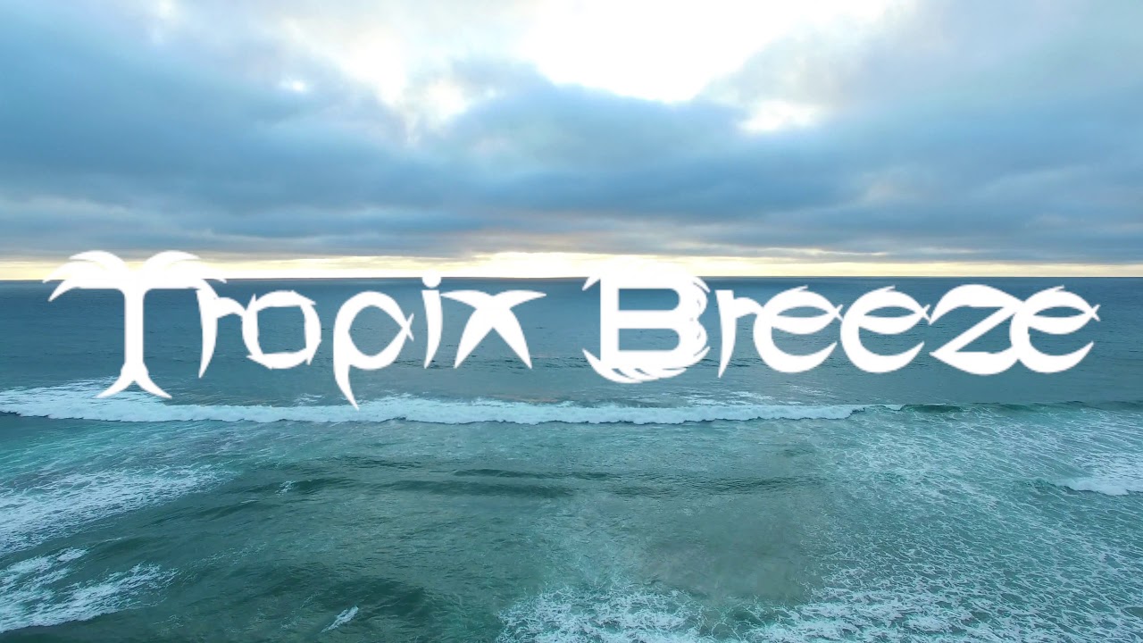 Tropix Breeze - Tropical House Song - YouTube