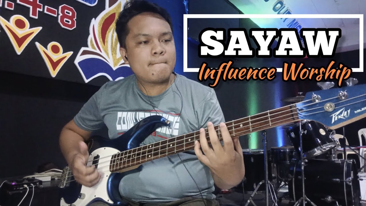 SAYAW - Influence Worship| Bass Cover - YouTube