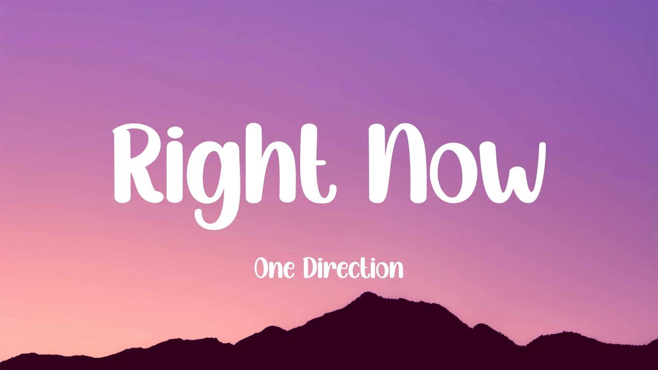 Right Now - One Direction (Lyrics) - YouTube