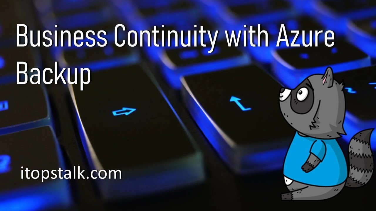 Business Continuity with Azure - Backup - YouTube