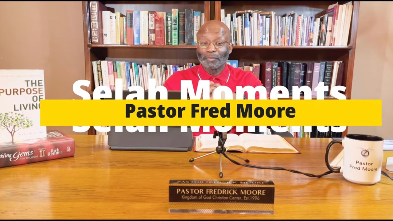 [Overcoming Insecurity pt7] Selah Moments with Pastor Fred Moore - YouTube