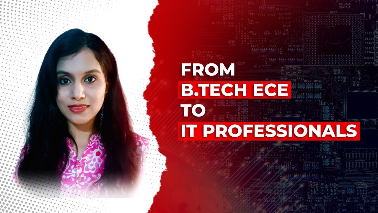Success stories of our students: From B.Tech ECE to IT professionals ...