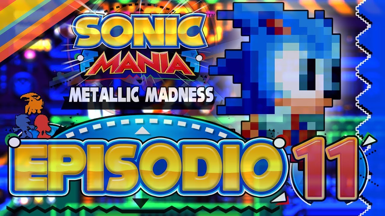 SONIC MANIA - Parte 11 | Metallic Madness Zone | TanilloGame - YouTube