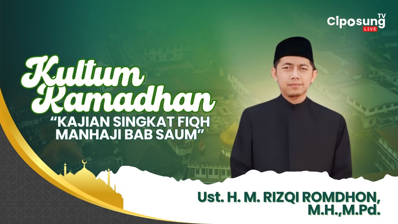 🔴 (LIVE) Kajian Singkat Fiqh Manhaji Bab Saum - Ust. H. M. Rizqi R., M ...