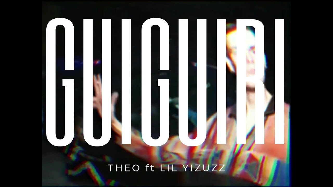 THEO - GUIGUIRI ft LIL YIZUZZ (Video Oficial) - YouTube