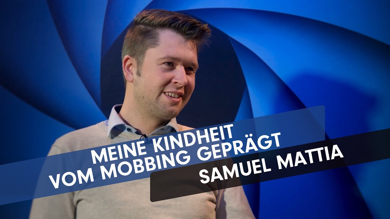 Meine Kindheit vom Mobbing geprägt # Samuel Mattia # Menschen im Fokus - YouTube