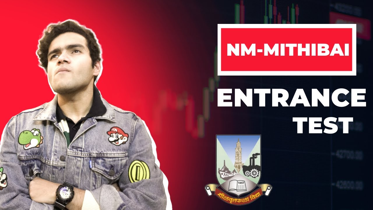 All You Need to Know About NM-Mithibai Entrance Test | Syllabus ...