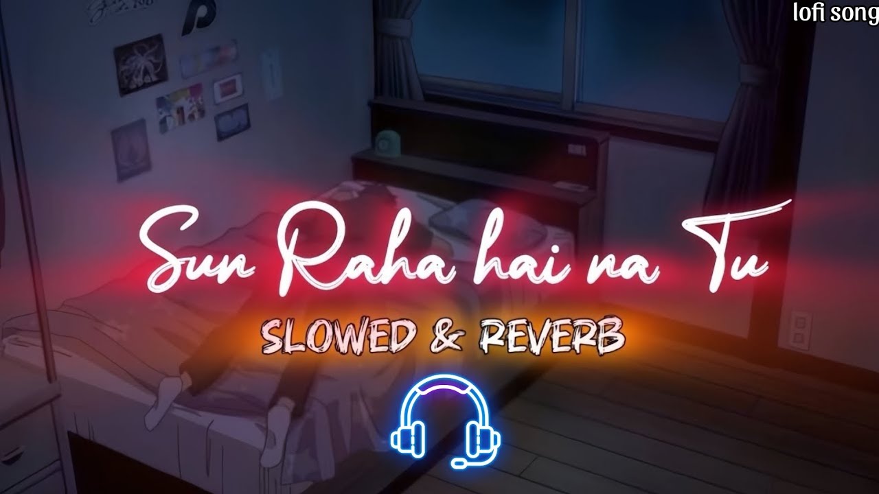 sun rha hai tu ll lofi song💞ll slowed and reverb💔ll virl song🧡ll masque ...