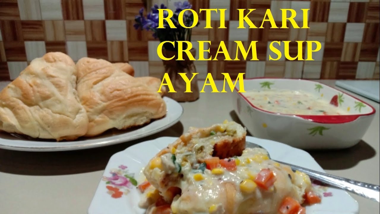 Resep Roti Kari dengan siraman atau cocolan Cream Soup Ayam yang ...