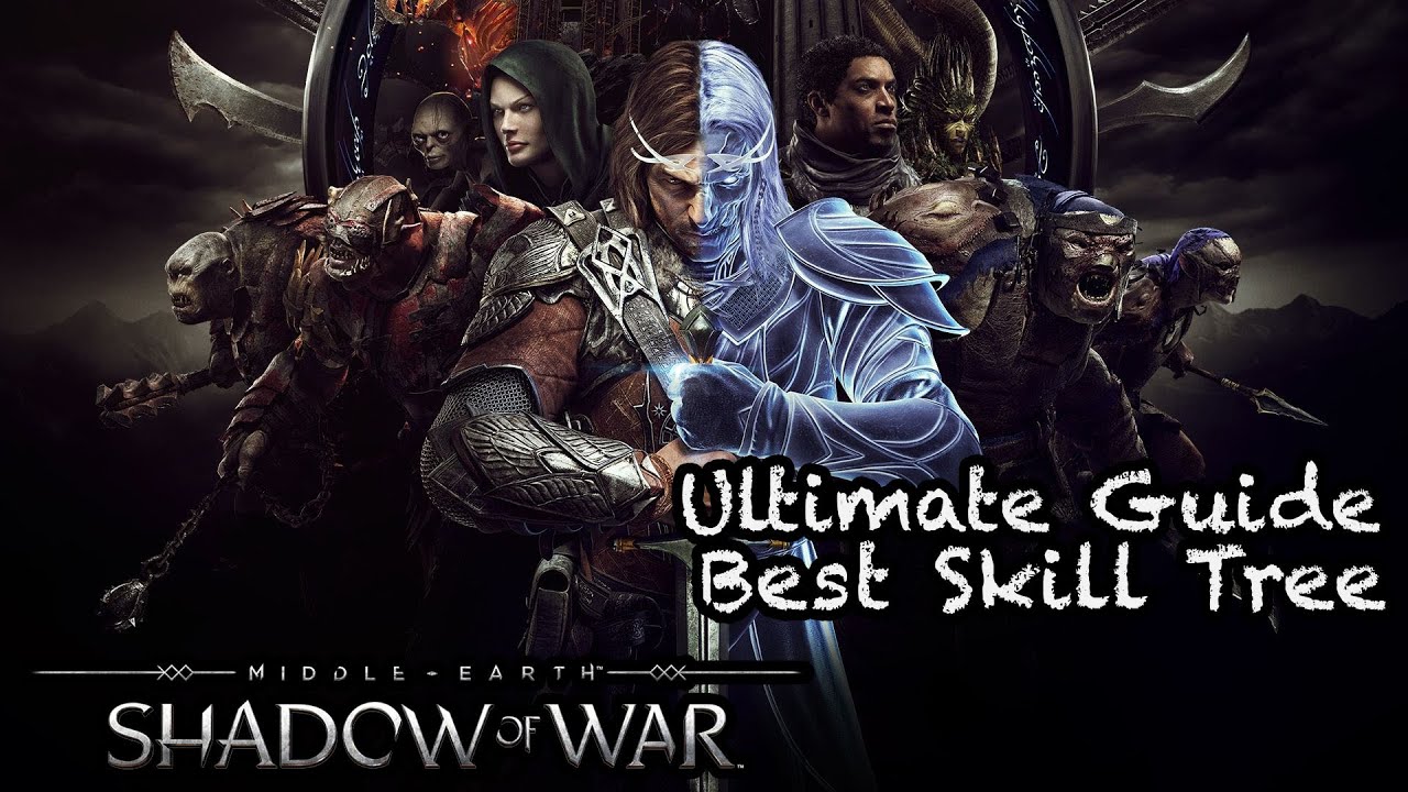 ULTIMATE GUIDE BEST SKILL TREE Shadow of War - YouTube