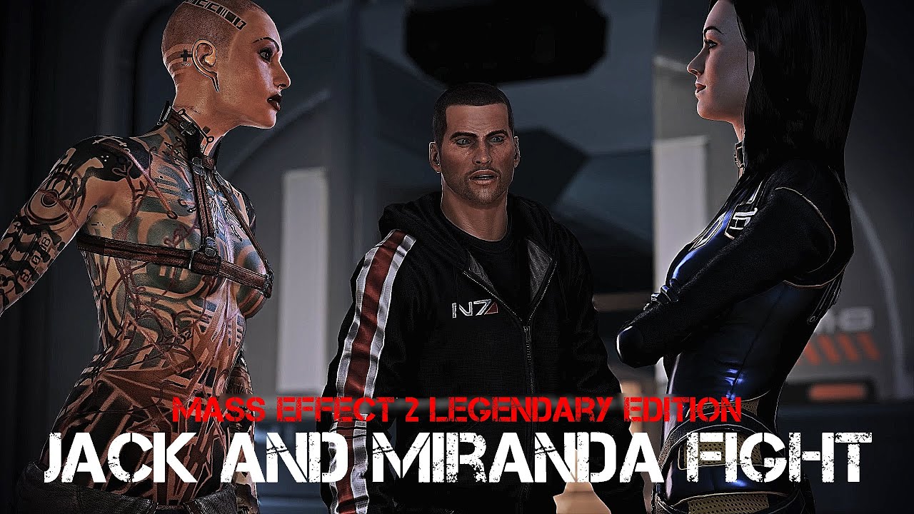 Mass Effect 2 Legendary Edition - Jack and Miranda Fight - YouTube