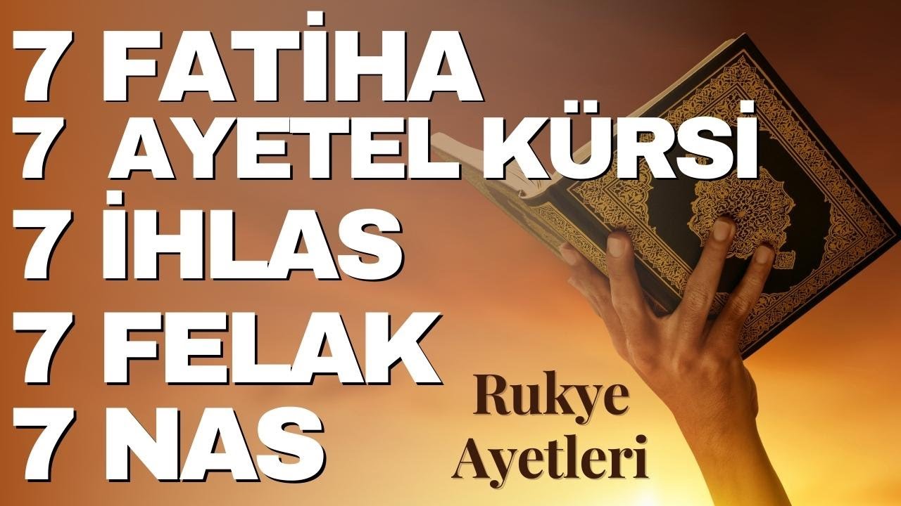 7 Fatiha 7 Ayetel Kürsi 7 İhlas 7 Felak 7 Nas - Kur'an-ı Kerim Rukye - YouTube