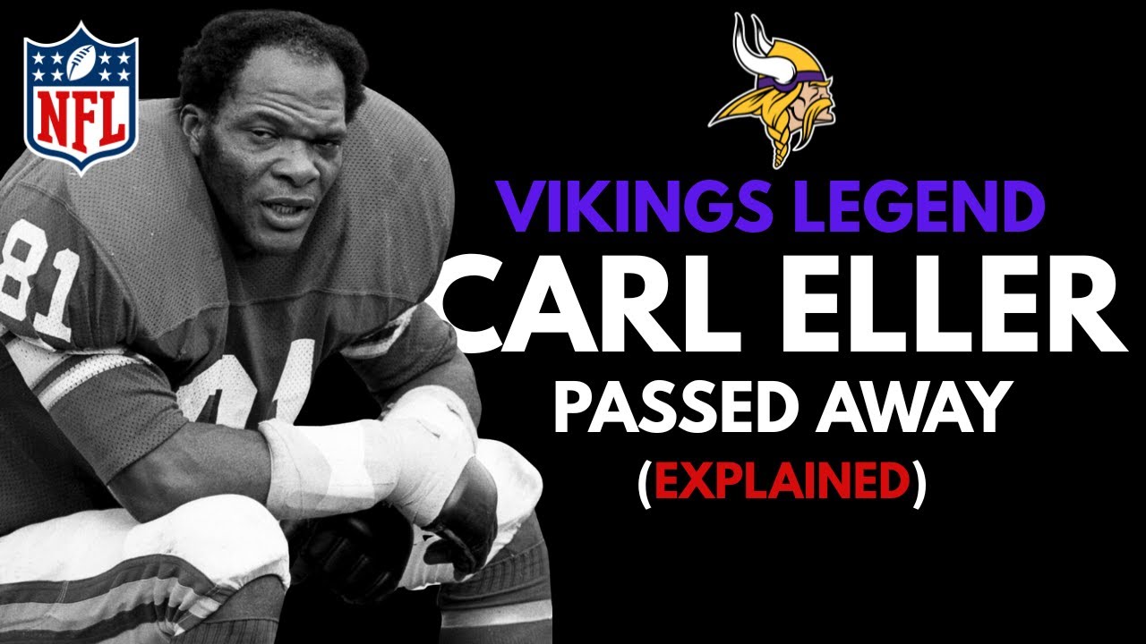 Minnesota Vikings Legend Carl Eller Death Rumor Explained – The Truth ...