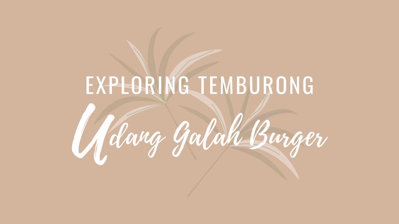 Exploring Temburong: Udang Galah Burger - YouTube